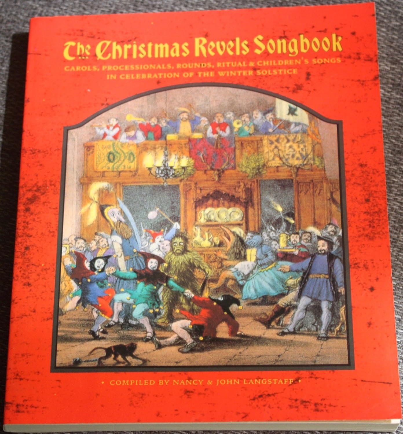 The Christmas Revels Songbook in Celebration of the Winter Solstice ...