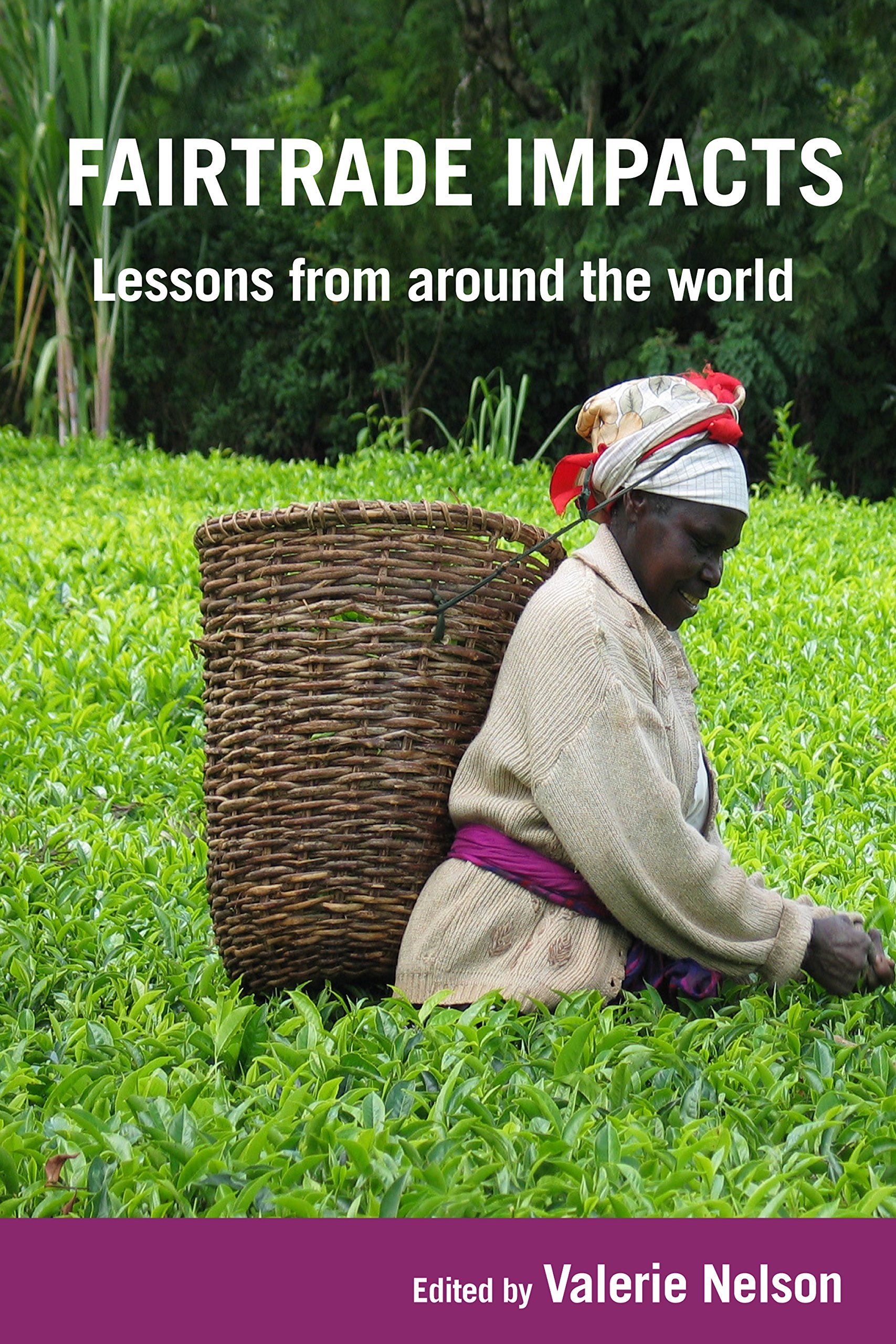 Fairtrade Impacts: Lessons from around the world: Nelson, Valerie ...
