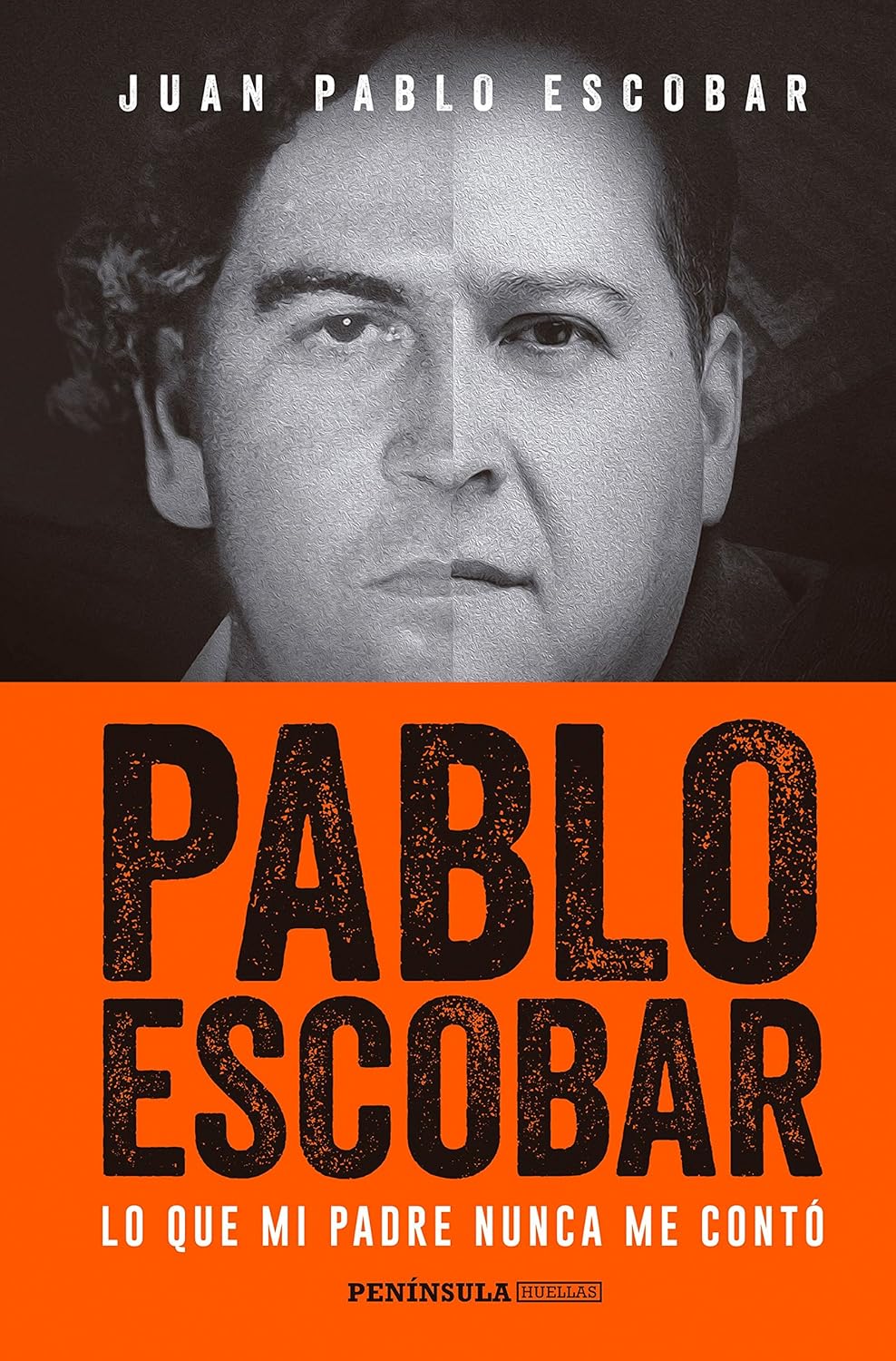 Pablo Escobar: Lo que mi padre nunca me contó: Escobar, Juan Pablo ...