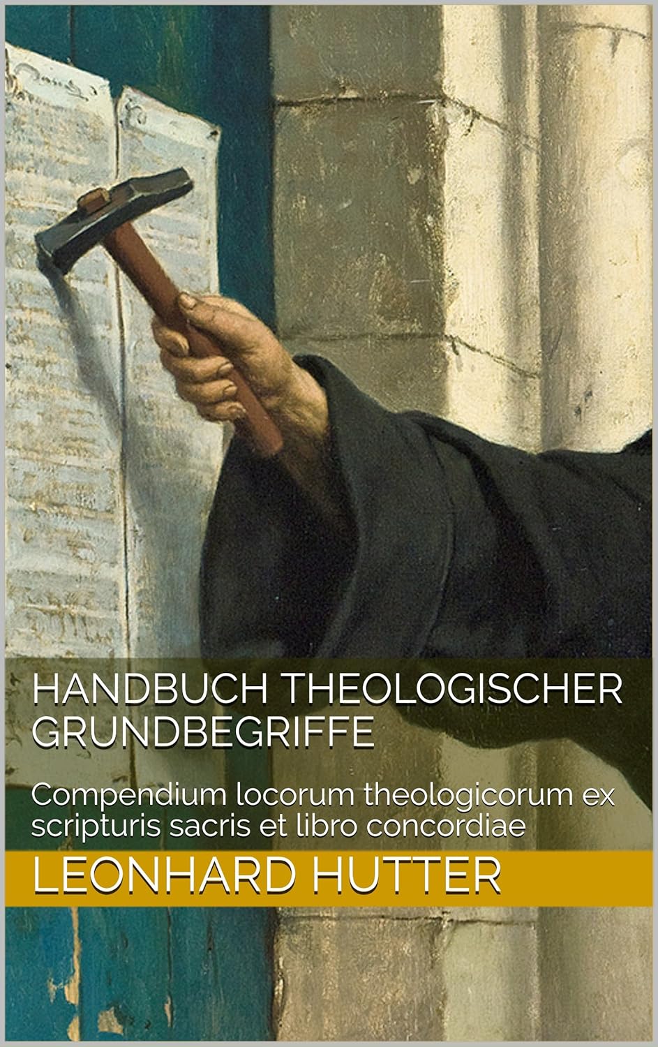 Handbuch theologischer Grundbegriffe: Compendium locorum theologicorum ...