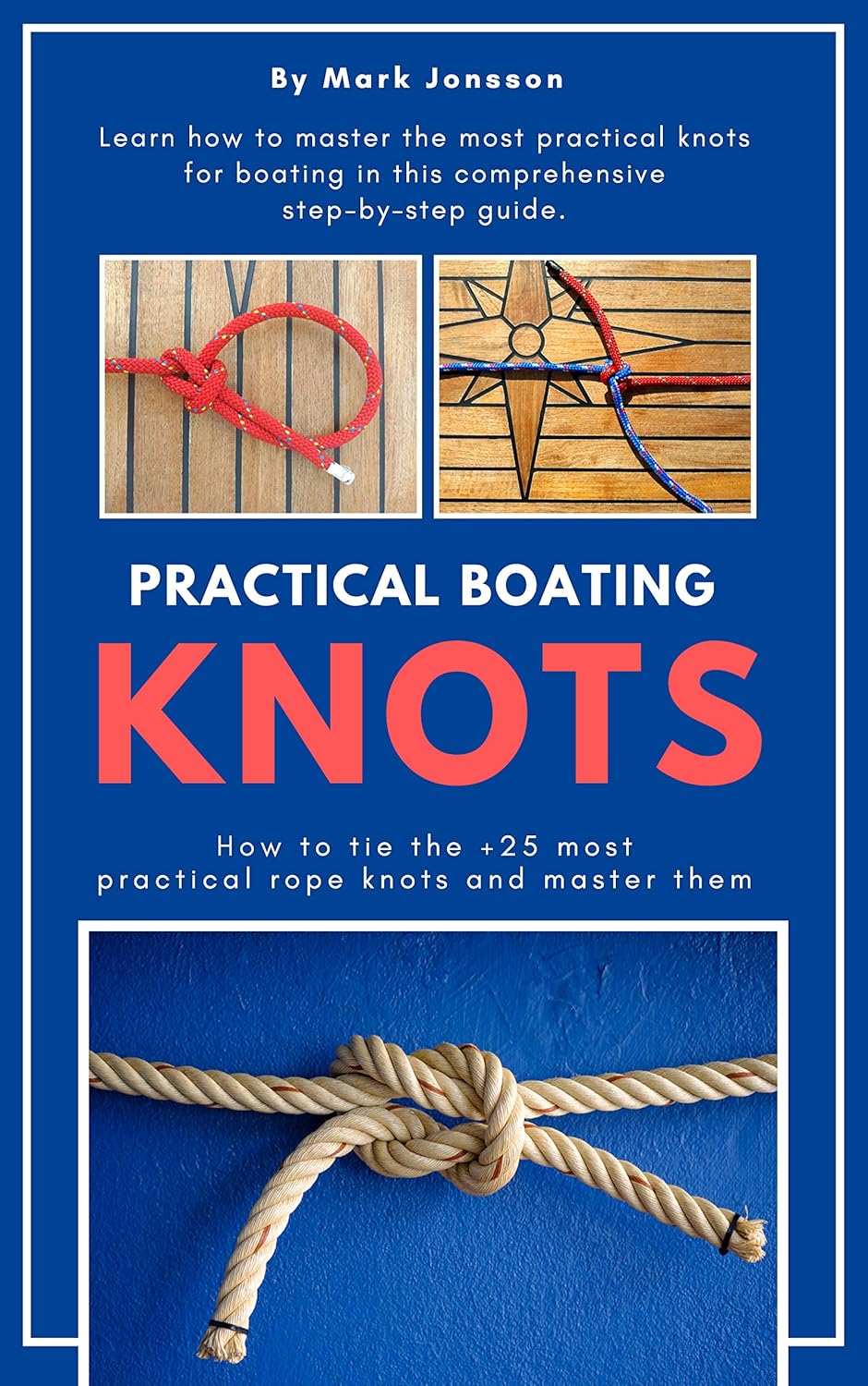 Amazon.com: Practical Boating Knots: How to tie the +25 most practical ...