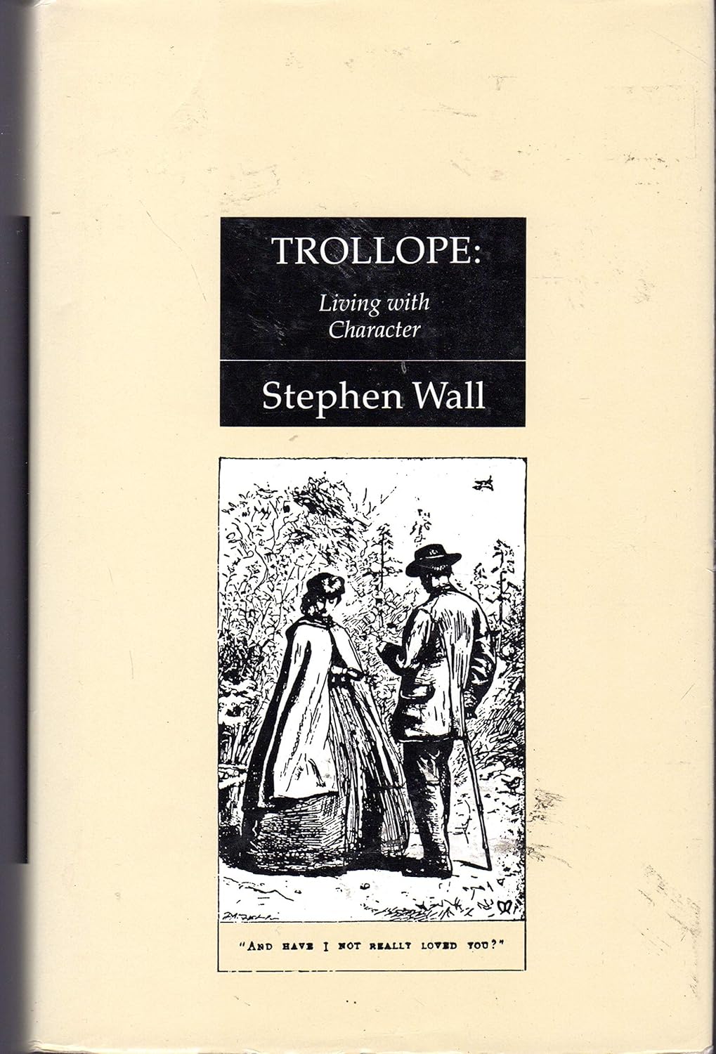Trollope: Living With Character: Wall, Stephen: 9780805009231: Amazon ...