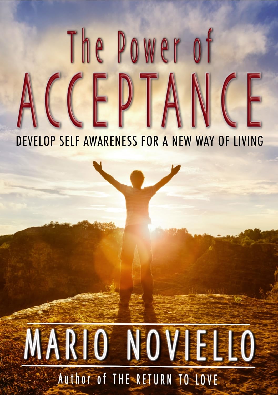 The Power of Acceptance: Develop Self Awareness for a New way of Living ...