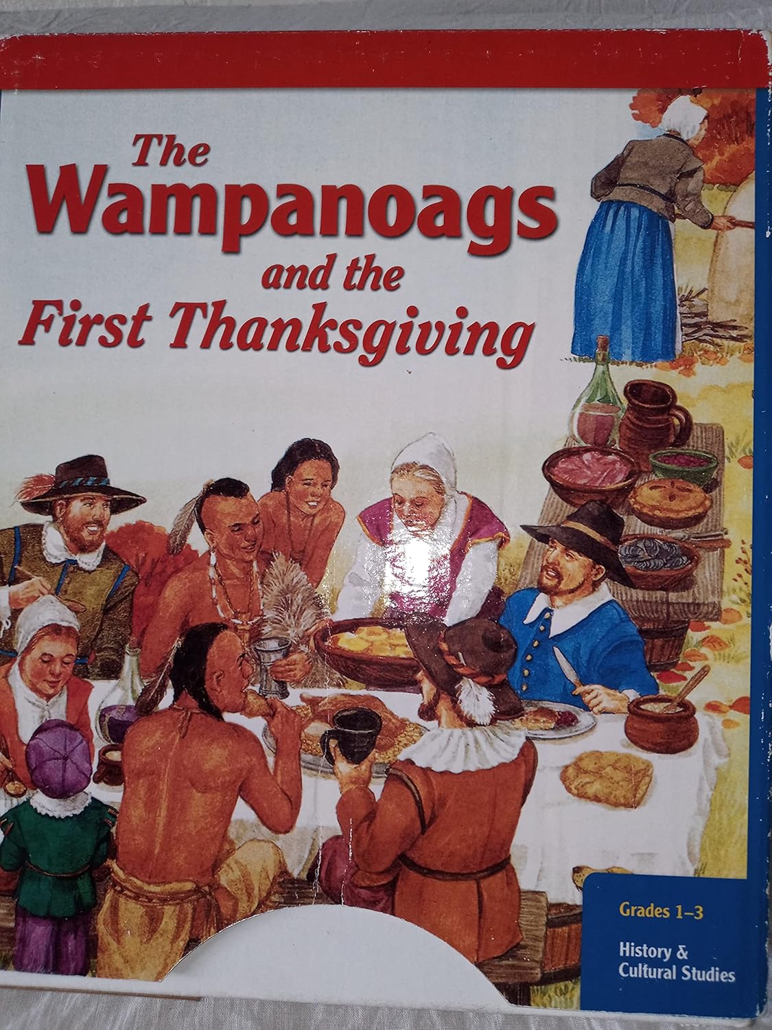 The Wampanoags and the first Thanksgiving (Storypath): McGuire, Margit ...