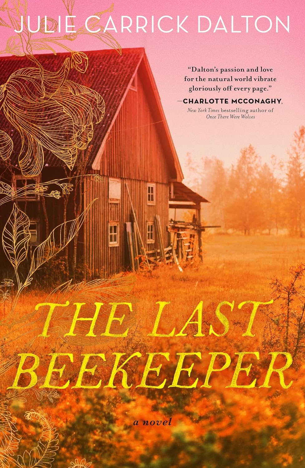 The Last Beekeeper: Dalton, Julie Carrick: 9781250269232: Amazon.com: Books