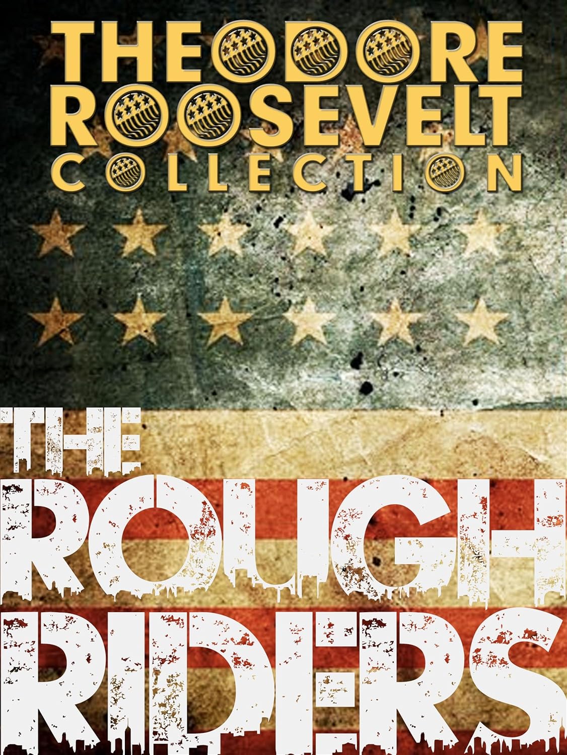 Amazon.com: The Rough Riders (Theodore Roosevelt Collection) eBook ...