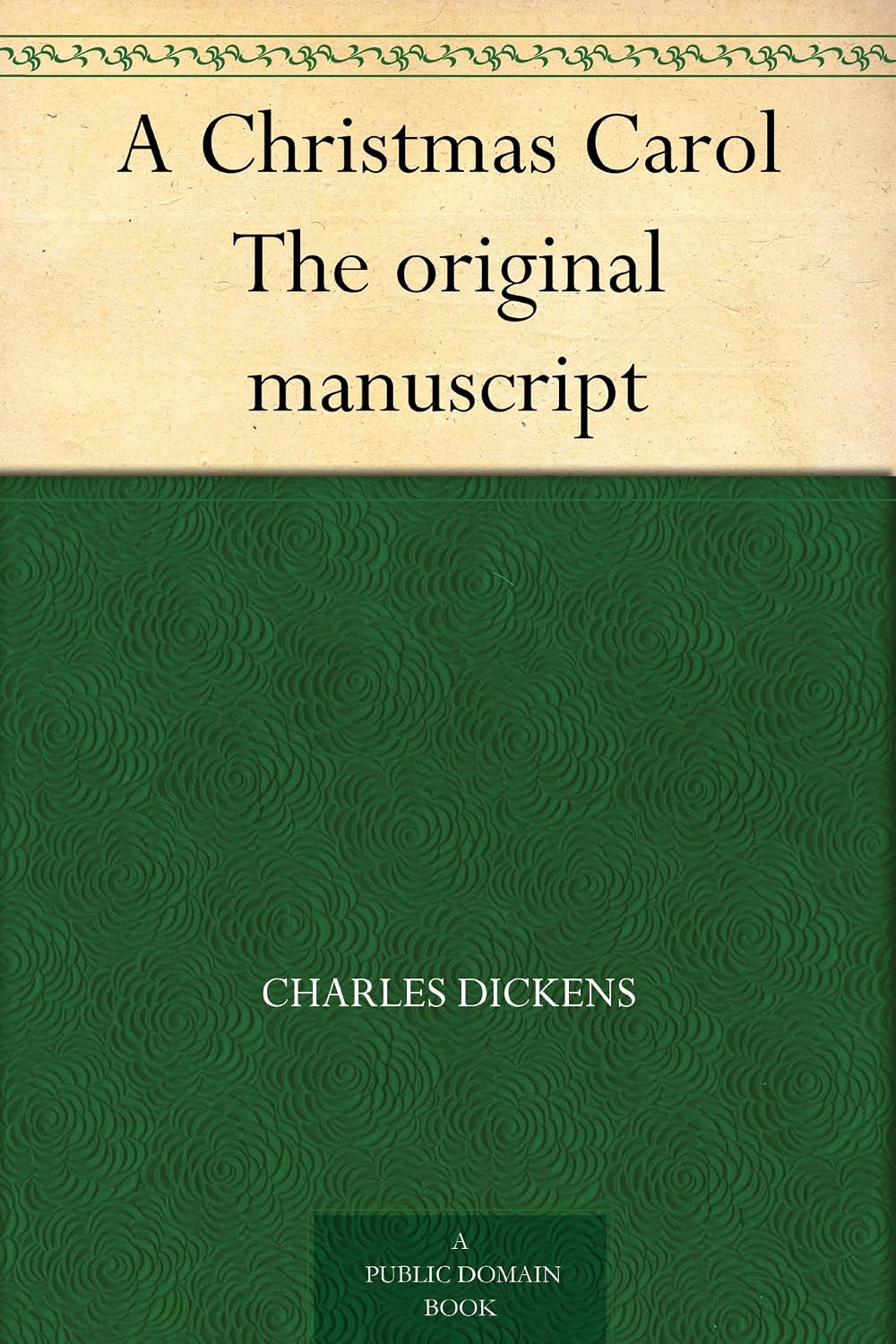 A Christmas Carol The original manuscript - Kindle edition by Dickens ...