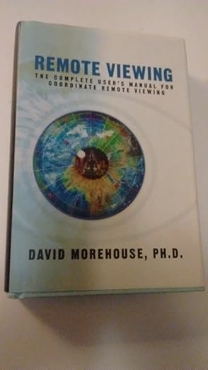 Amazon.com: Remote Viewing: The Complete User's Manual for Coordinate ...