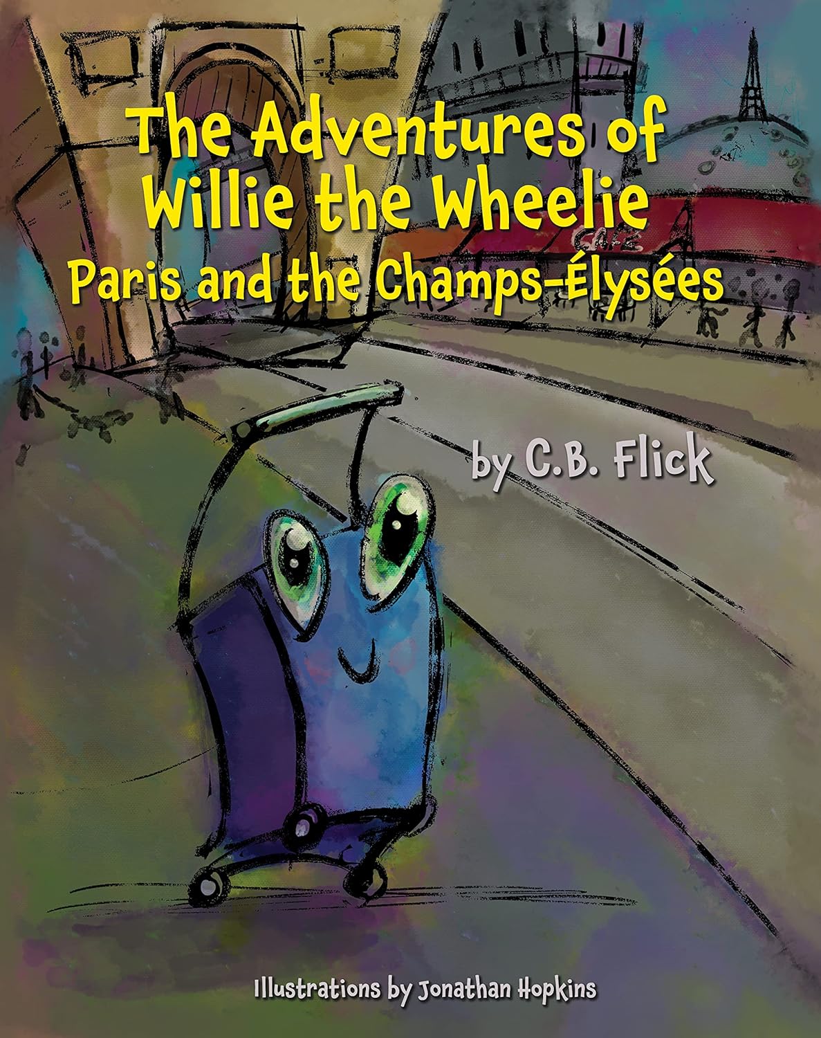 The Adventures of Willie The Wheelie: Paris and the Champs-Élysées ...