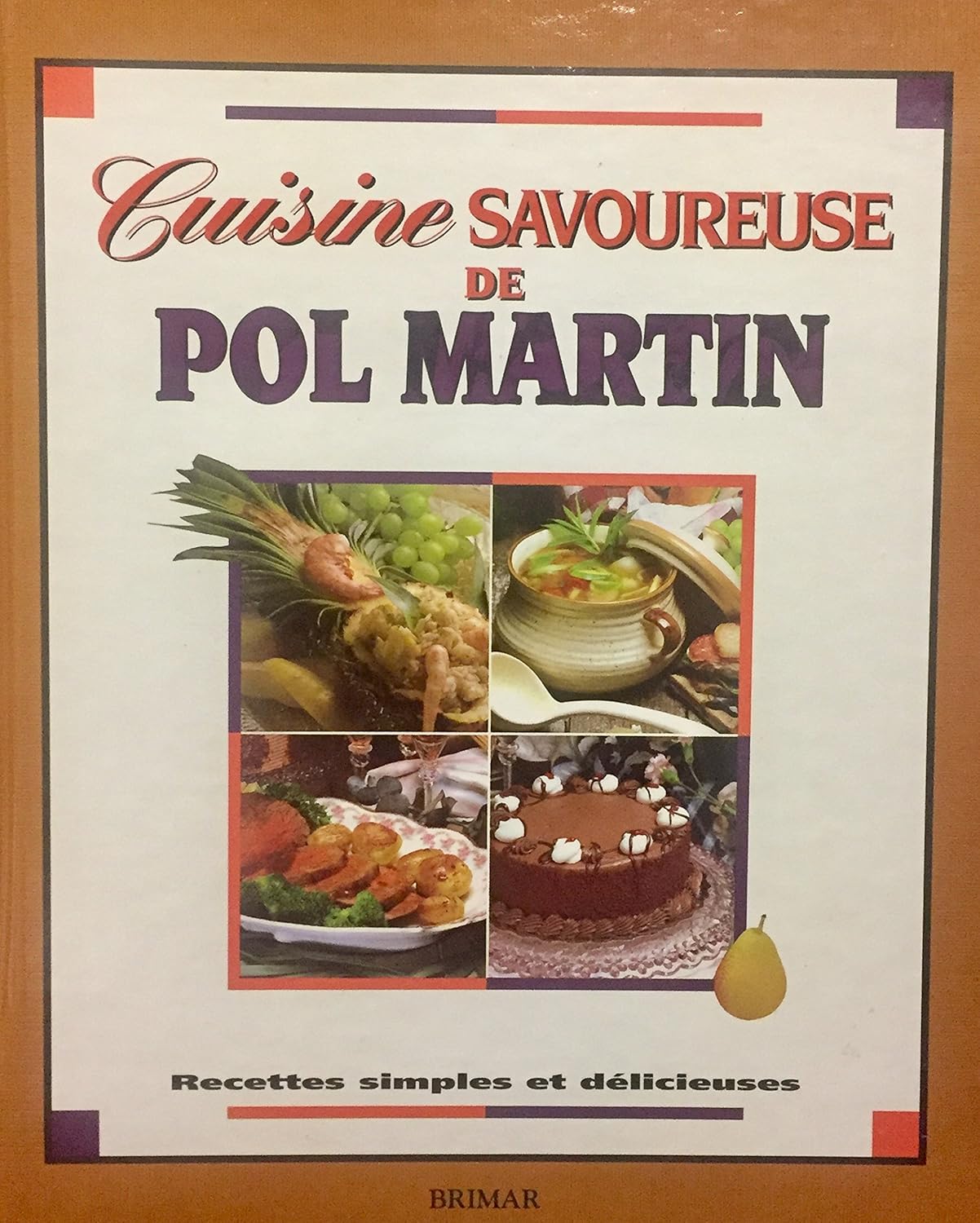 Cuisine savoureuse de pol martin: Pol Martin: 9782894330180: Amazon.com ...