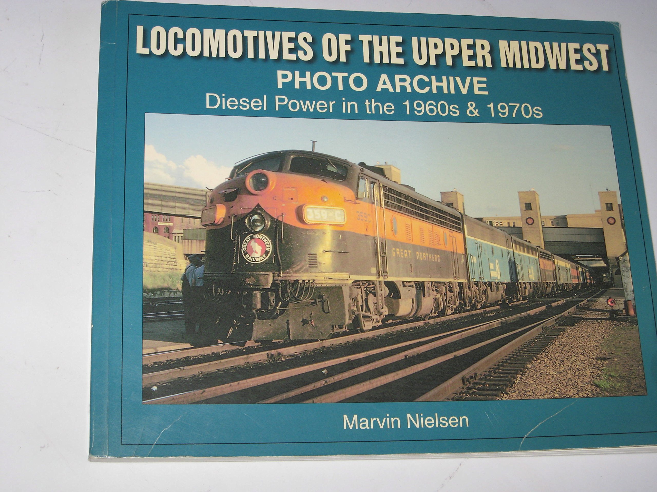 Locomotives of the Upper Midwest Photo Archive: Diesel Power in the ...