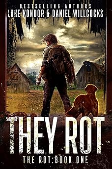 Amazon.com: They Rot: A post-apocalyptic tale of survival (The Rot Book ...