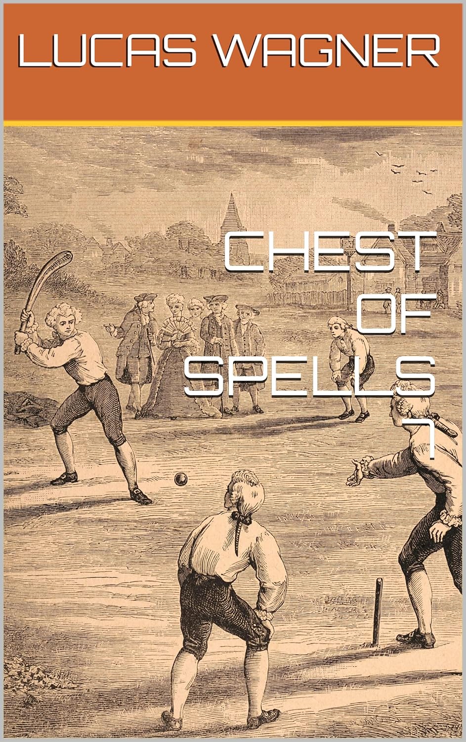 CHEST OF SPELLS 7 - Kindle edition by WAGNER, LUCAS , WAGNER, ELIZABETH ...