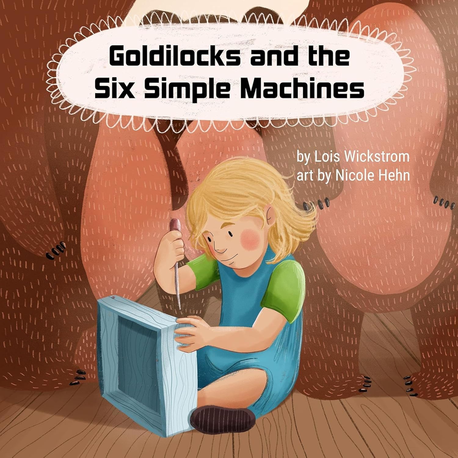 Amazon.com: Goldilocks and the Six Simple Machines: Science Folktales ...