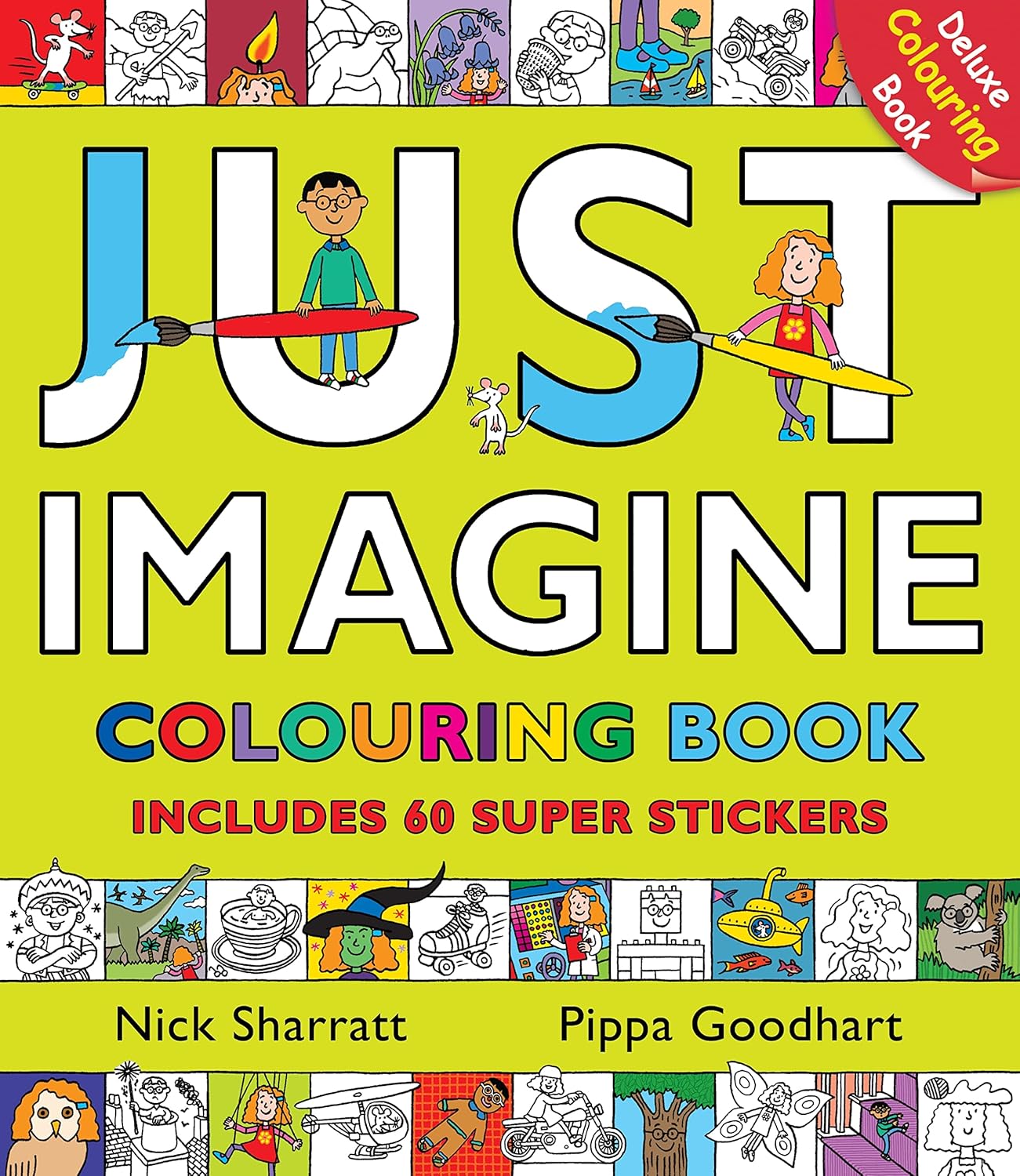 Just Imagine: Colouring Book with Stickers : Goodhart, Pippa;Sharratt ...
