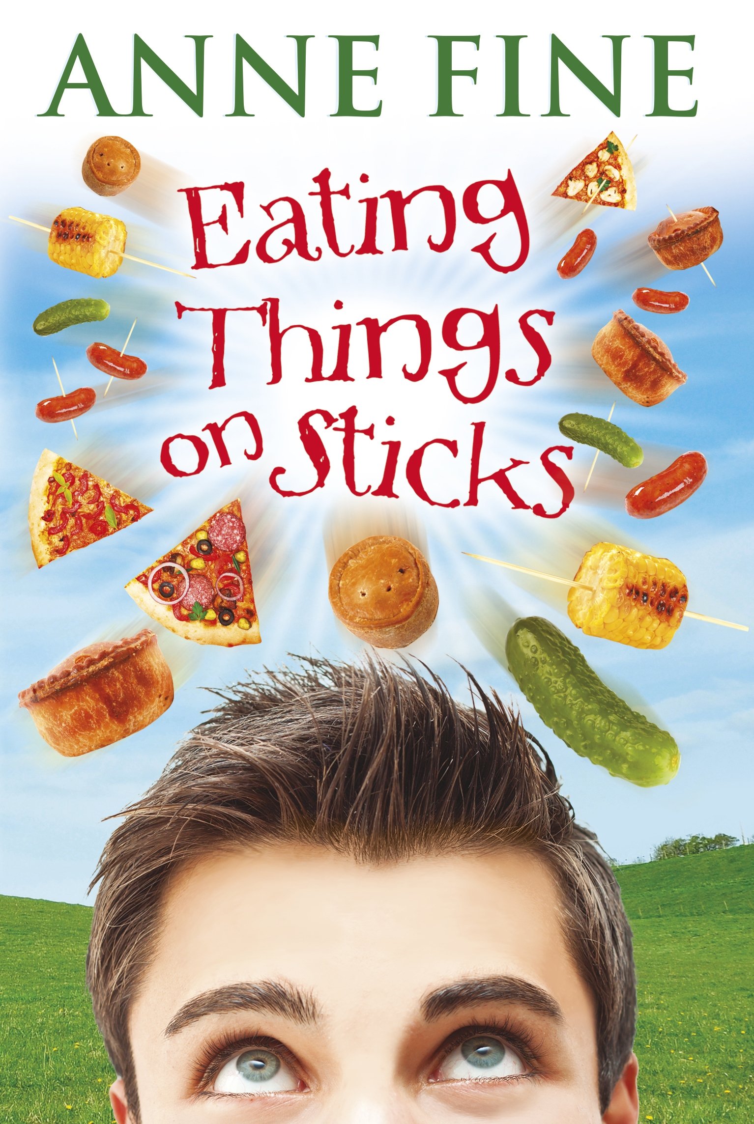 Eating Things on Sticks : Fine, Anne: Amazon.co.uk: Books