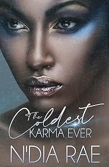 The Coldest Karma Ever - Kindle edition by Rae, N'Dia. Literature ...