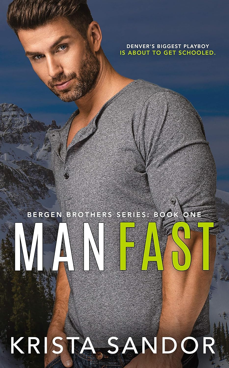 Man Fast: an Enemies-to-Lovers Romantic Comedy (Bergen Brothers Book 1 ...