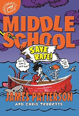 Middle School: Save Rafe! (Middle School, 6): Patterson, James ...