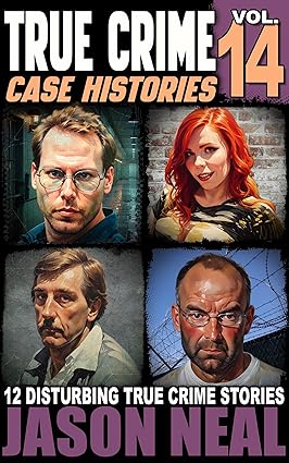 Amazon.com: True Crime Case Histories - Volume 14: 12 Disturbing True Crime Stories of Murder ...