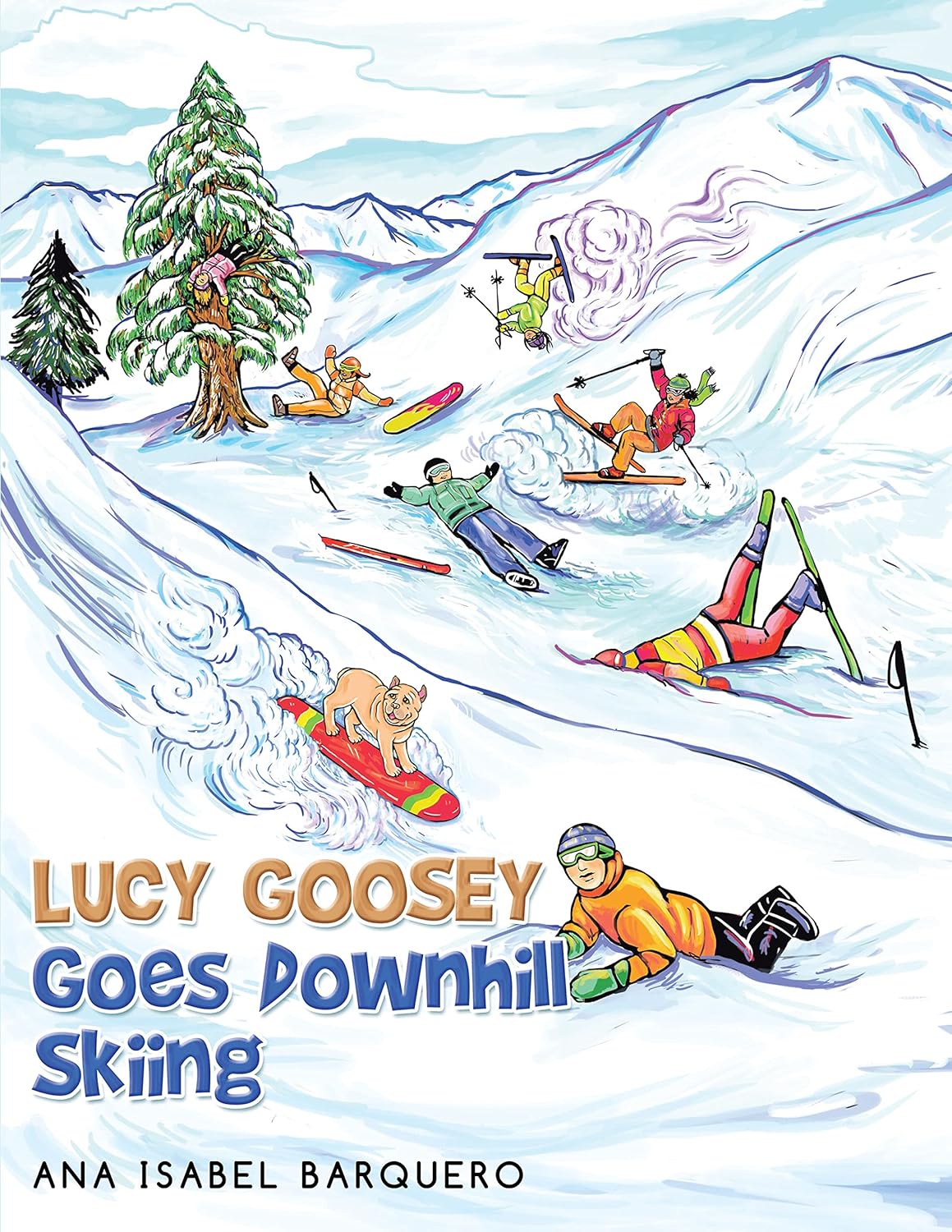Amazon.com: Lucy Goosey Goes Downhill Skiing eBook : Barquero, Ana Isabel: Libros