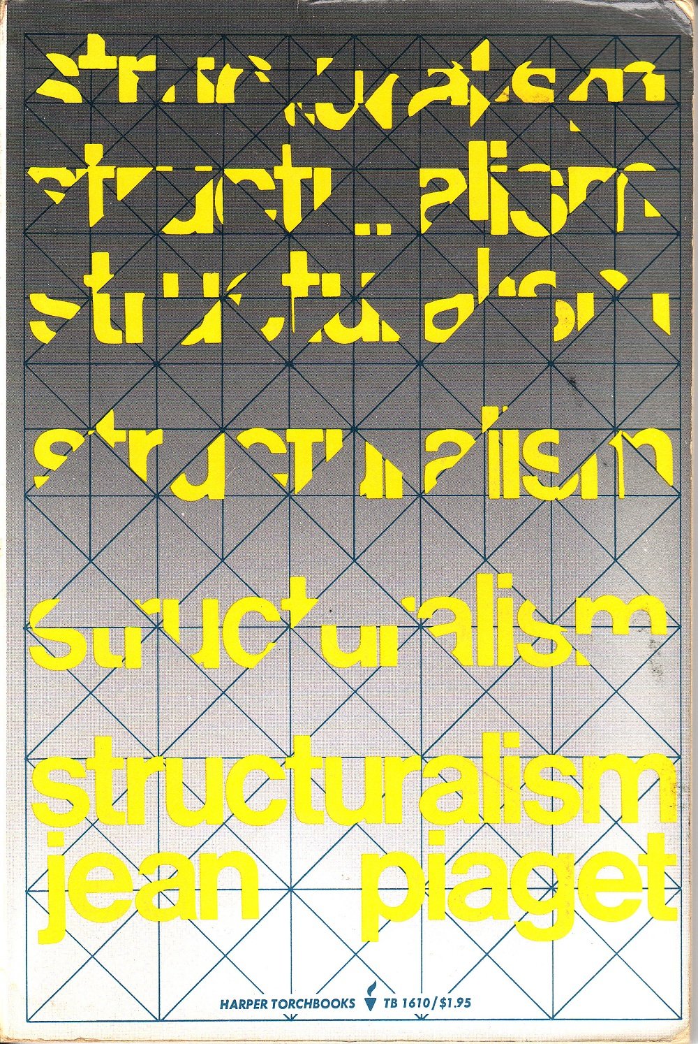 Structuralism.: PIAGET, JEAN; MASCHLER, CHANINAH (TRANSLATOR AND EDITOR ...