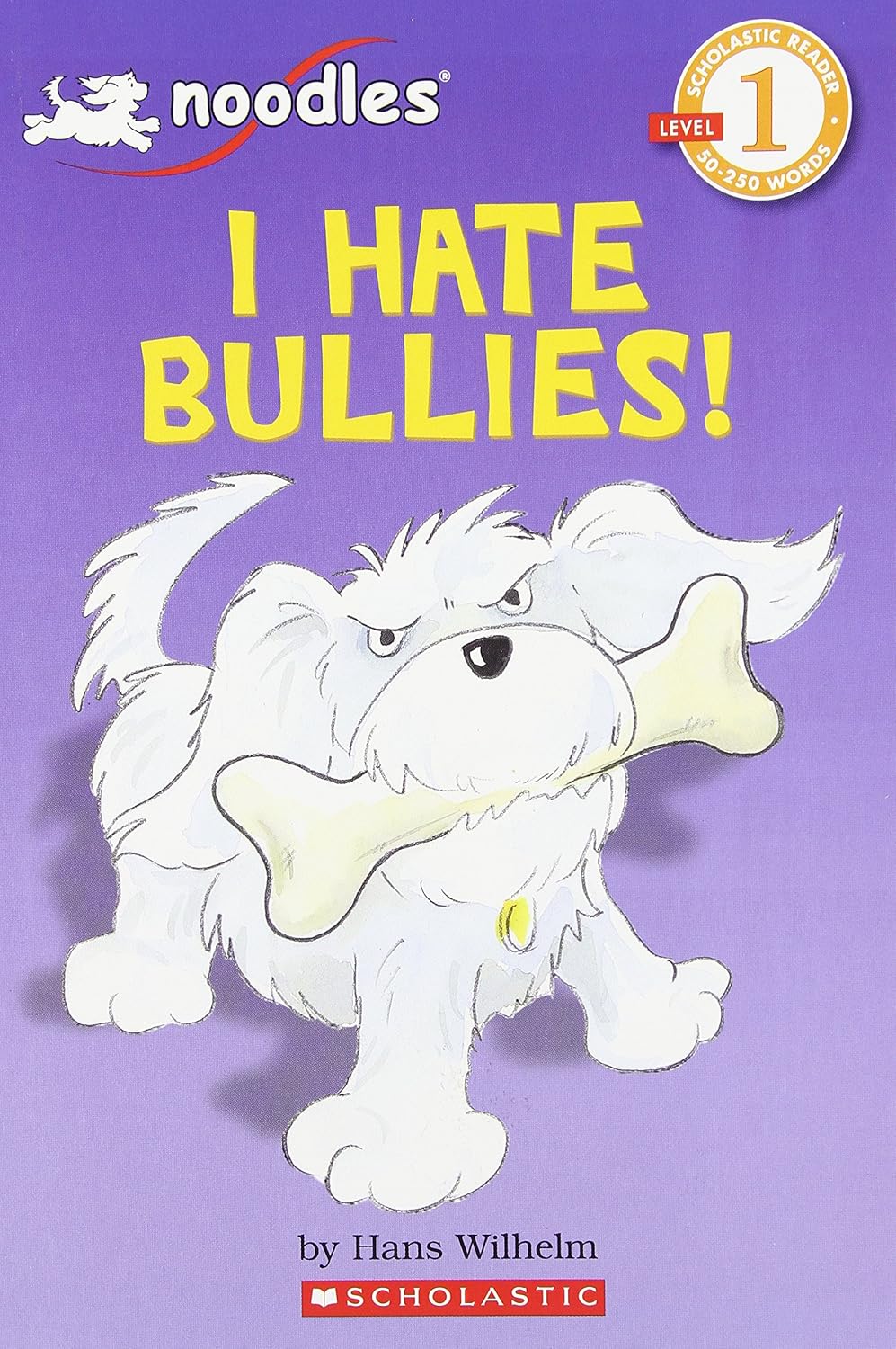 Amazon.com: Noodles: I Hate Bullies!: 9780439701396: Hans Wilhelm, Hans ...
