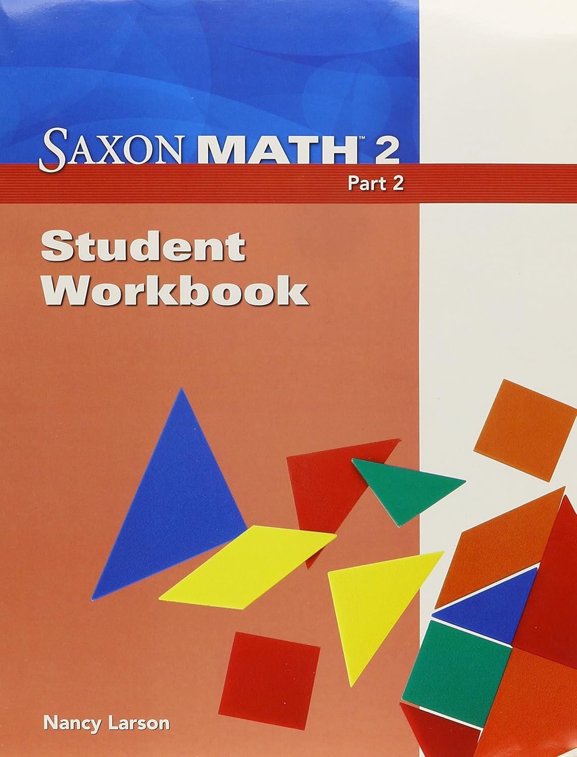 Saxon Math 2: Student Workbook, Part 2 Part 2: Nancy Larson ...