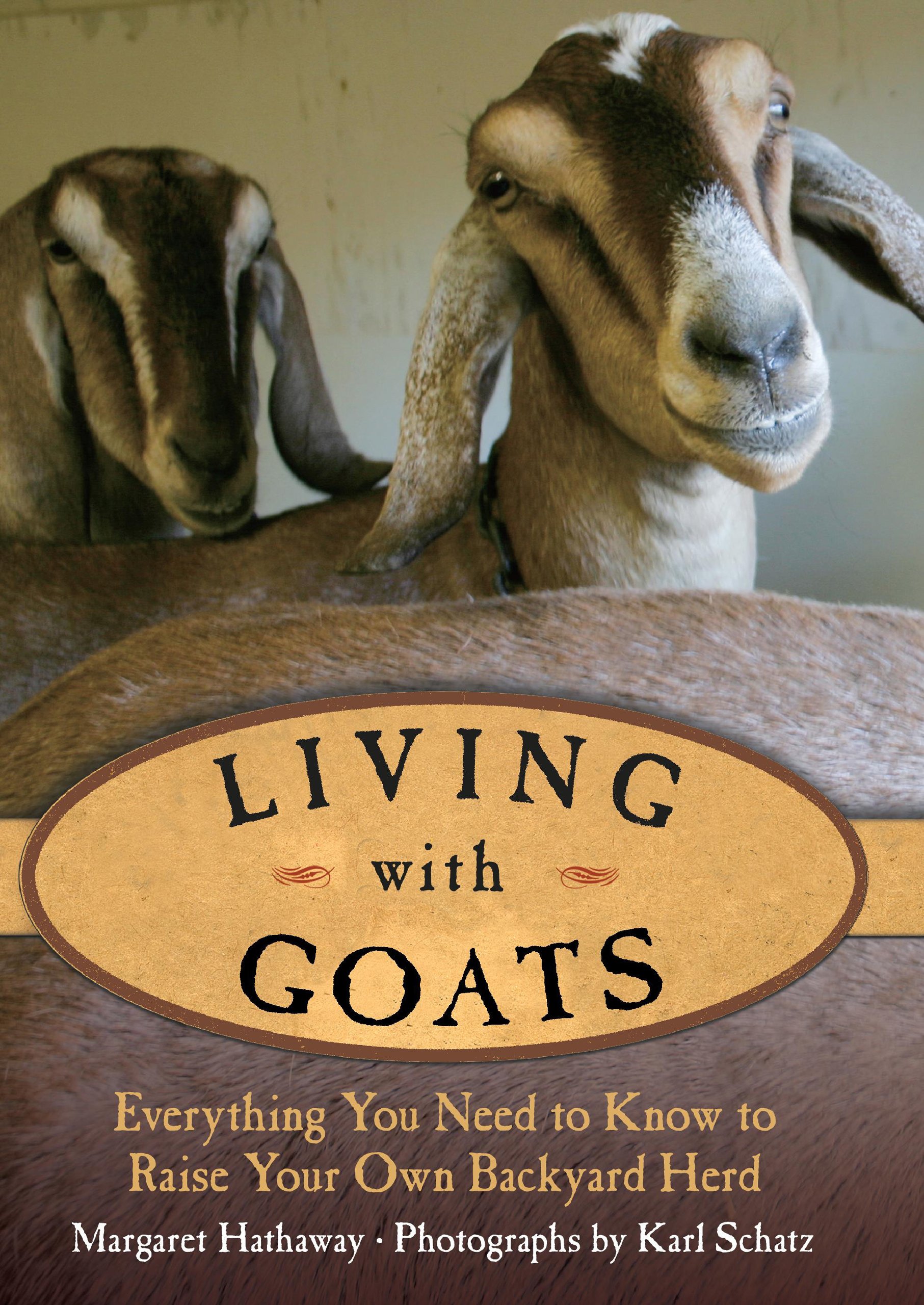Living With Goats: Everything You Need to Know to Raise Your Own ...