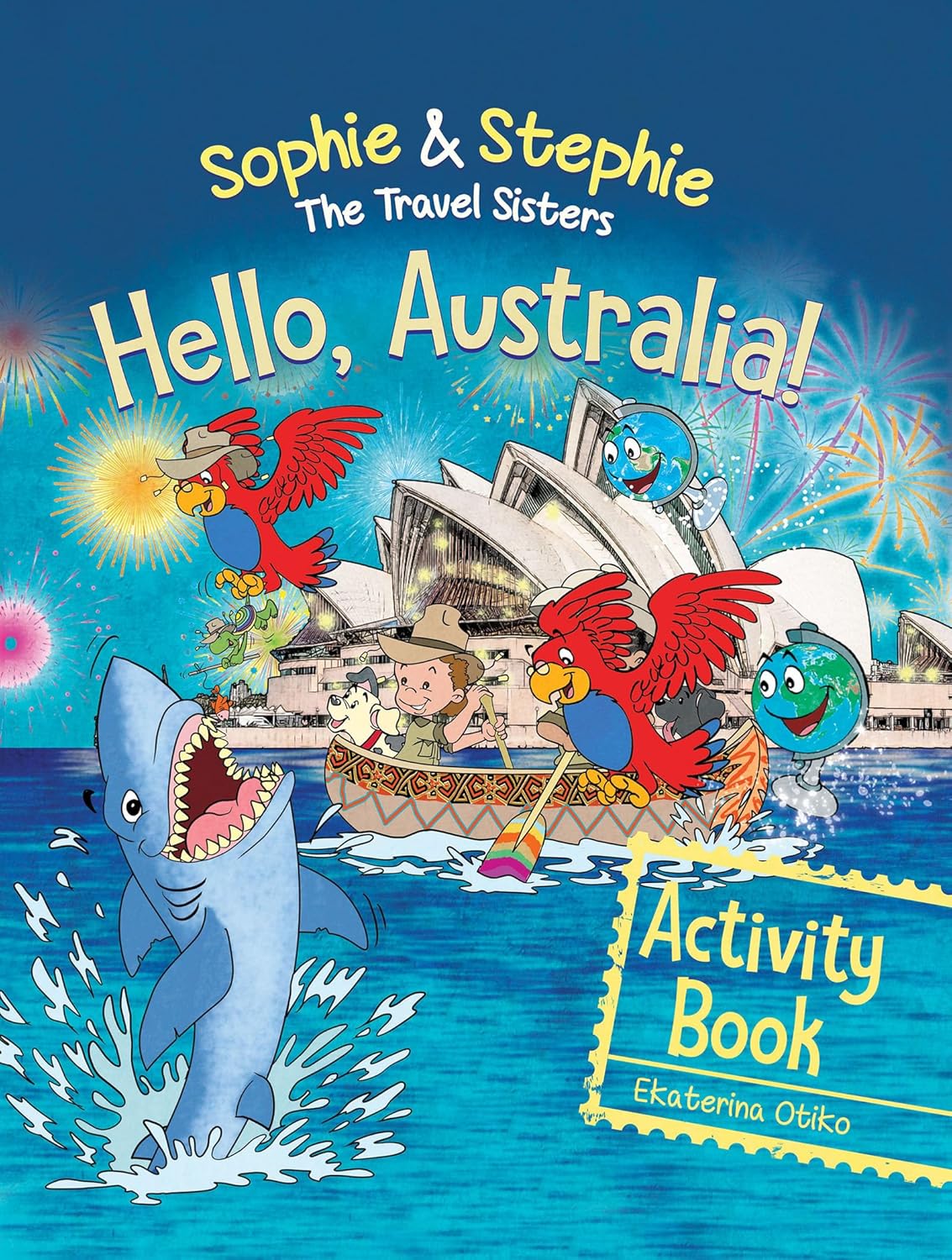 Hello, Australia! Activity Book: Explore, Play, and Discover an Outback ...