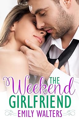 Amazon.com: The Weekend Girlfriend eBook : Walters, Emily: Kindle Store