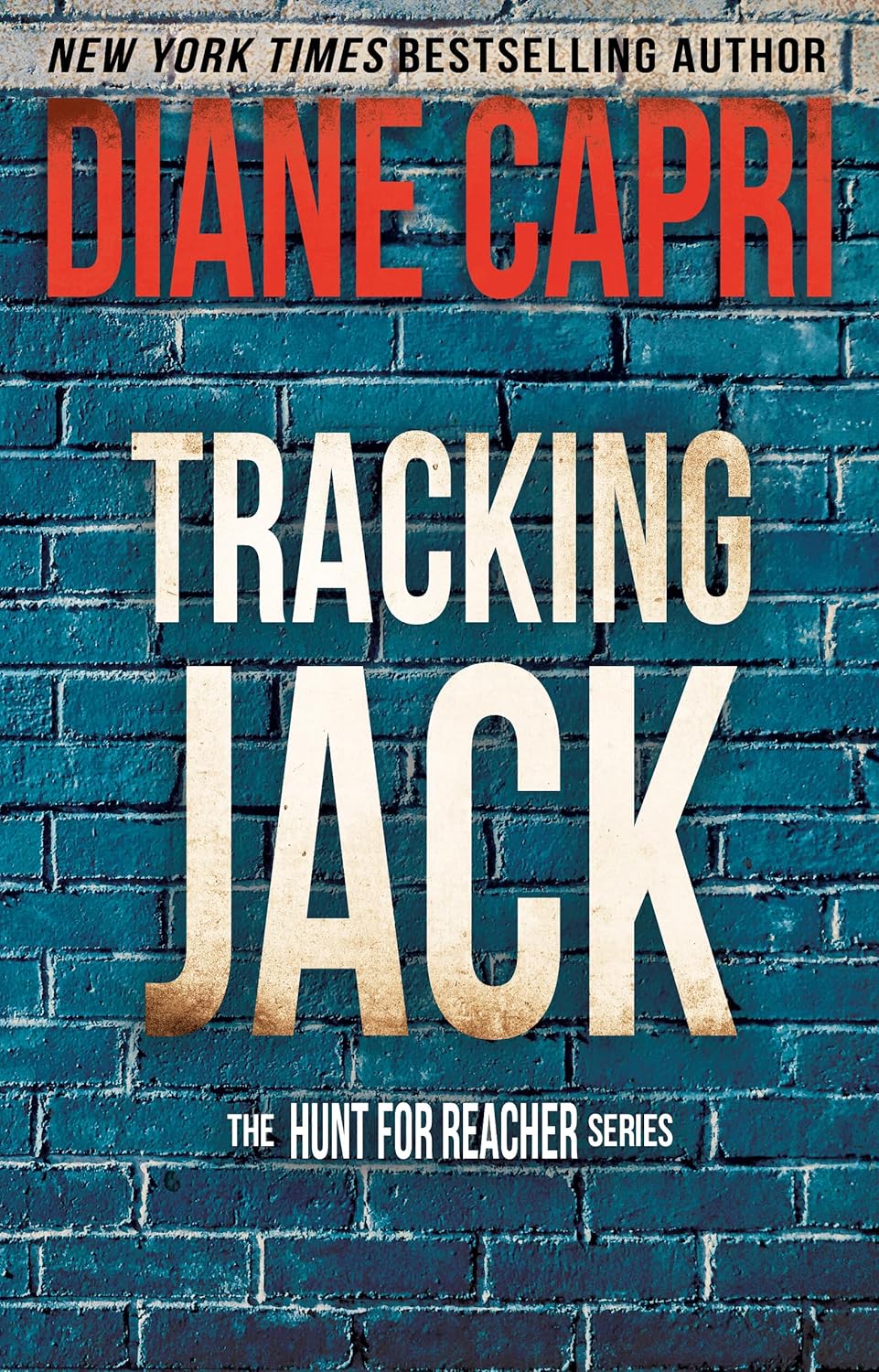 Tracking Jack: Hunting Lee Child's Jack Reacher (The Hunt for Jack ...