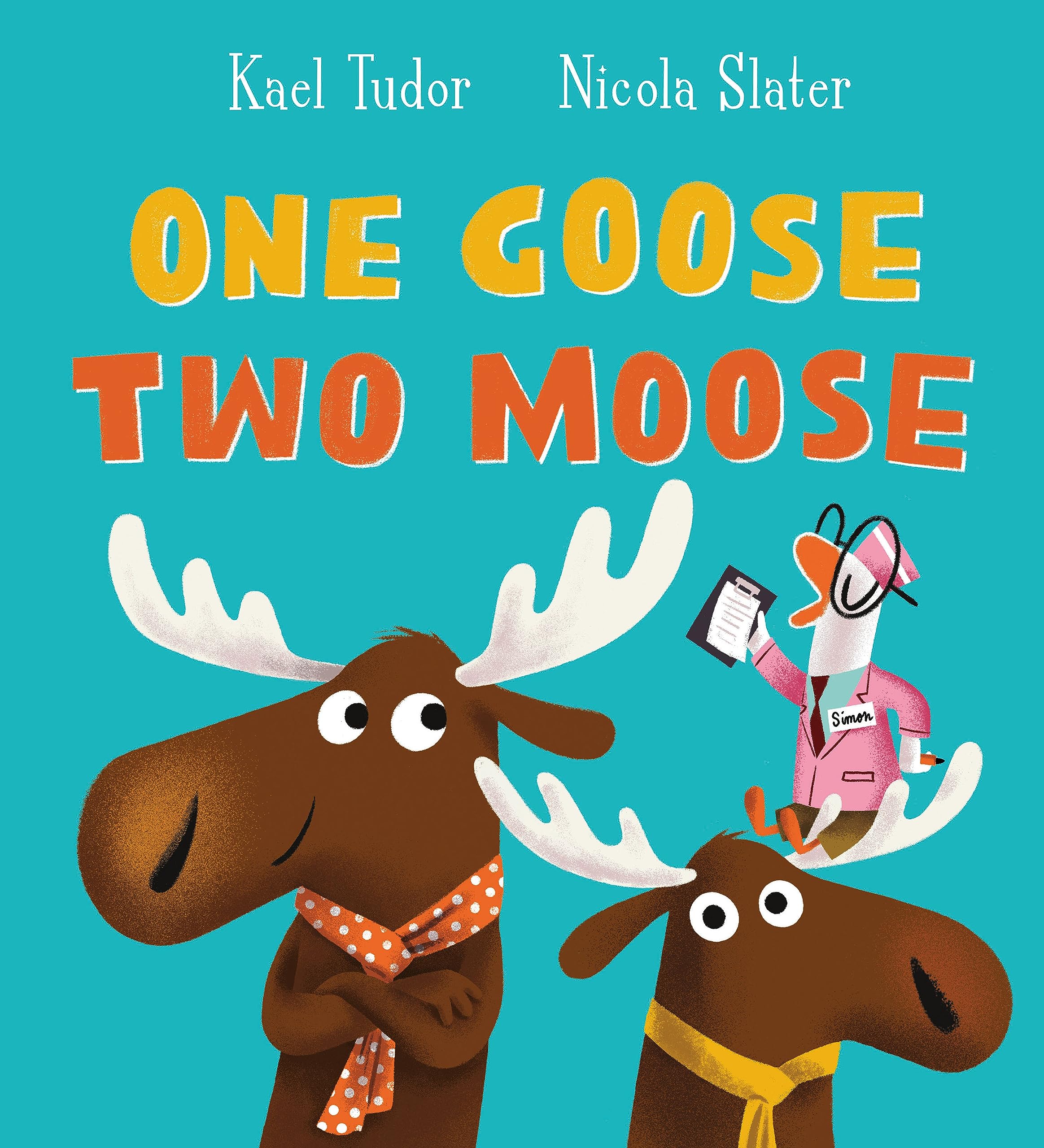 One Goose, Two Moose: A laugh-out-loud tale with a super fun counting ...
