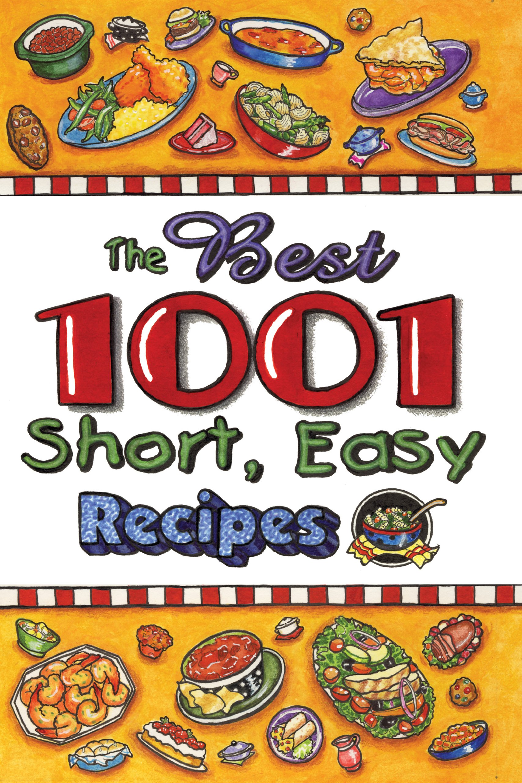 The Best 1,001 Short Easy Recipes: Cookbook Resources, LLC ...