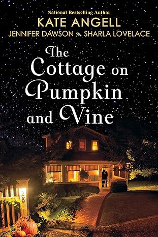 The Cottage on Pumpkin and Vine (Moonbright,... by Angell, Kate