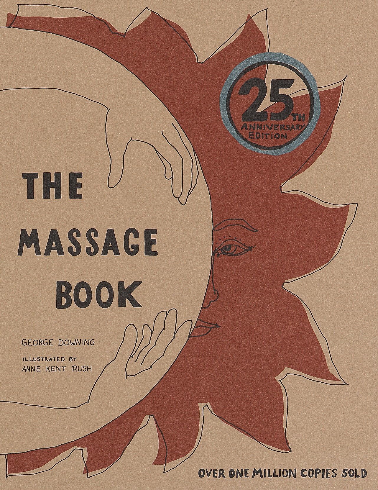 The Massage Book: 25th Anniversary Edition: Downing, George ...