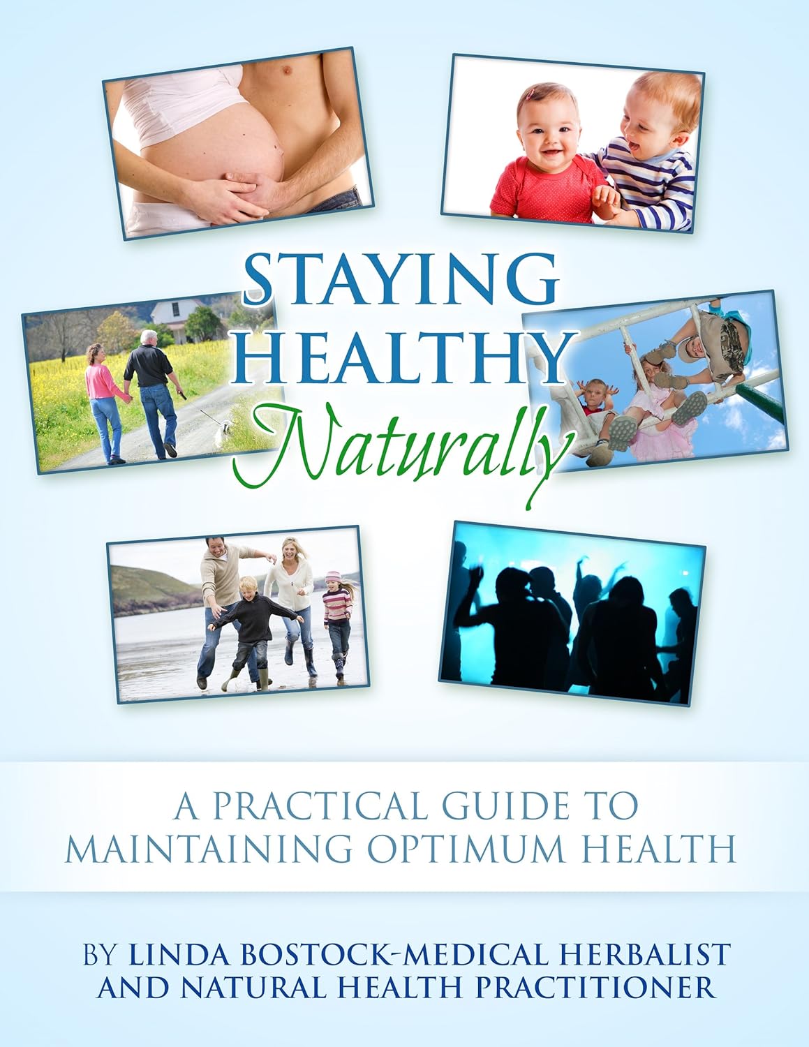 Amazon.com: Staying Healthy, Naturally: A Practical Guide to ...