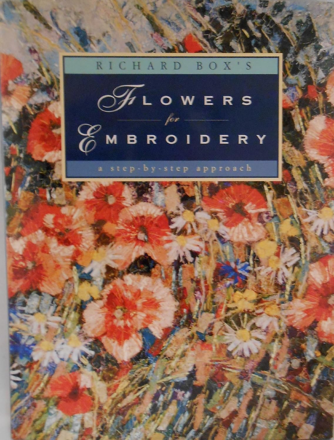 Richard Box's Flowers for Embroidery: Amazon.co.uk: Box, Richard ...