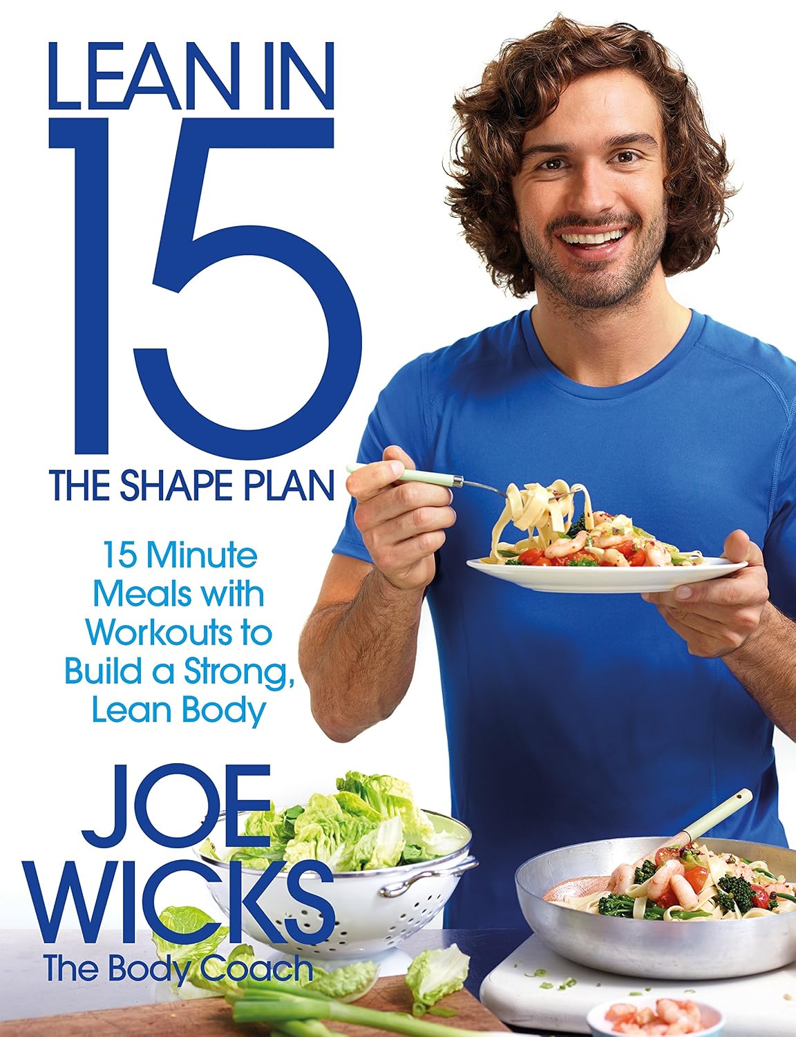 Lean in 15 - The Shape Plan: 15 Minute Protein-rich Meals With Workouts ...