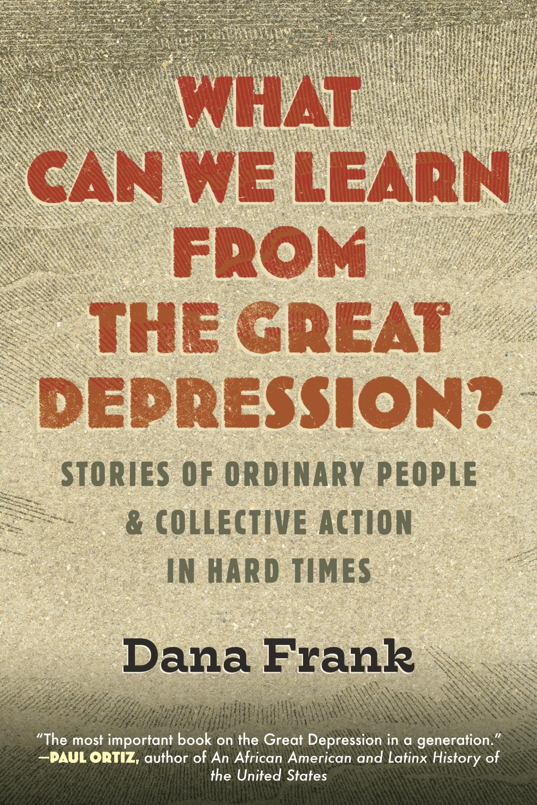 What Can We Learn from the Great Depression?: Stories of Ordinary ...