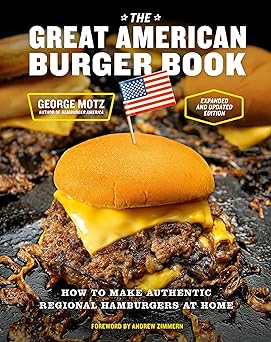 The Great American Burger Book (Expanded and Updated Edition): How to ...