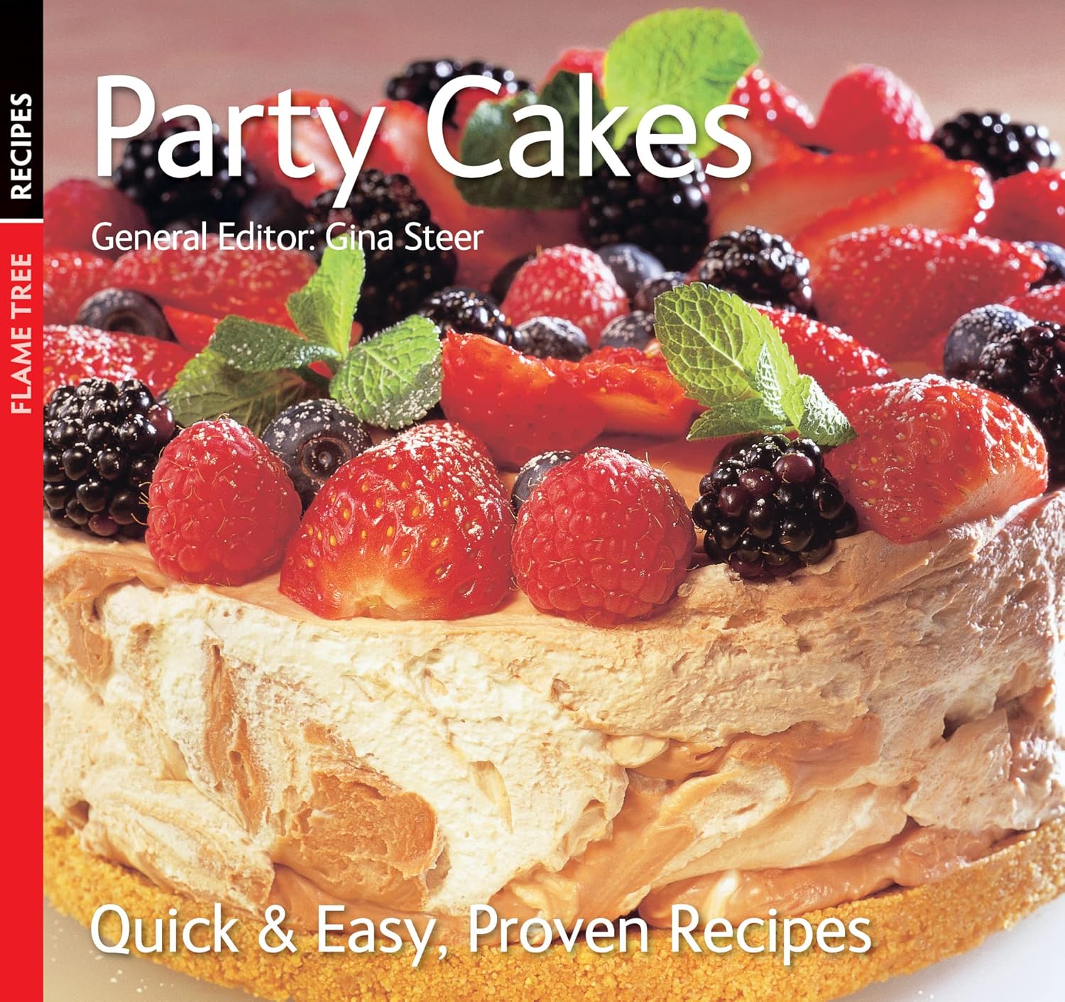 Party Cakes: Quick & Easy, Proven Recipes: Gina Steer: 9780857755186 ...