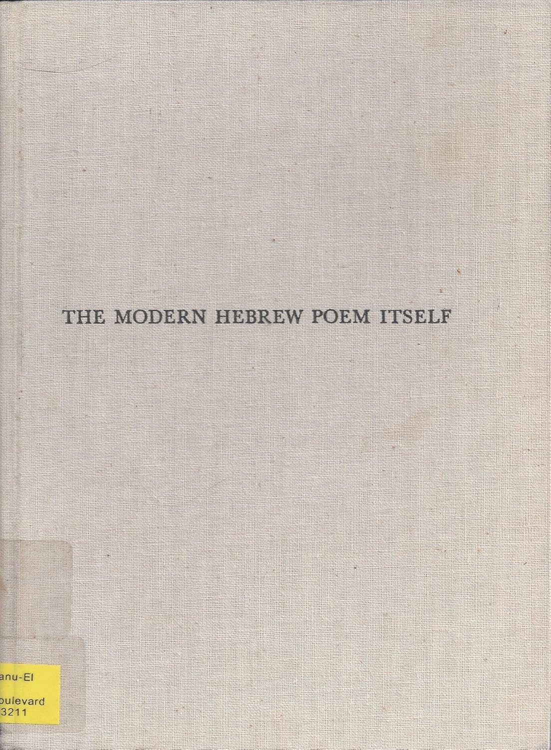 The Modern Hebew Poem Itself: Amazon.co.uk: Books