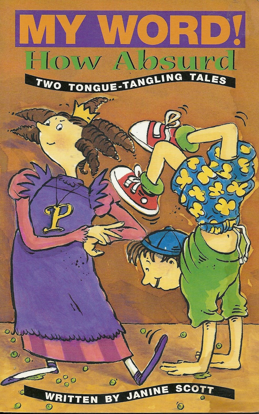 My Word! How Absurd (Two Tongue-Tangling Tales): Janine Scott, Sandra ...