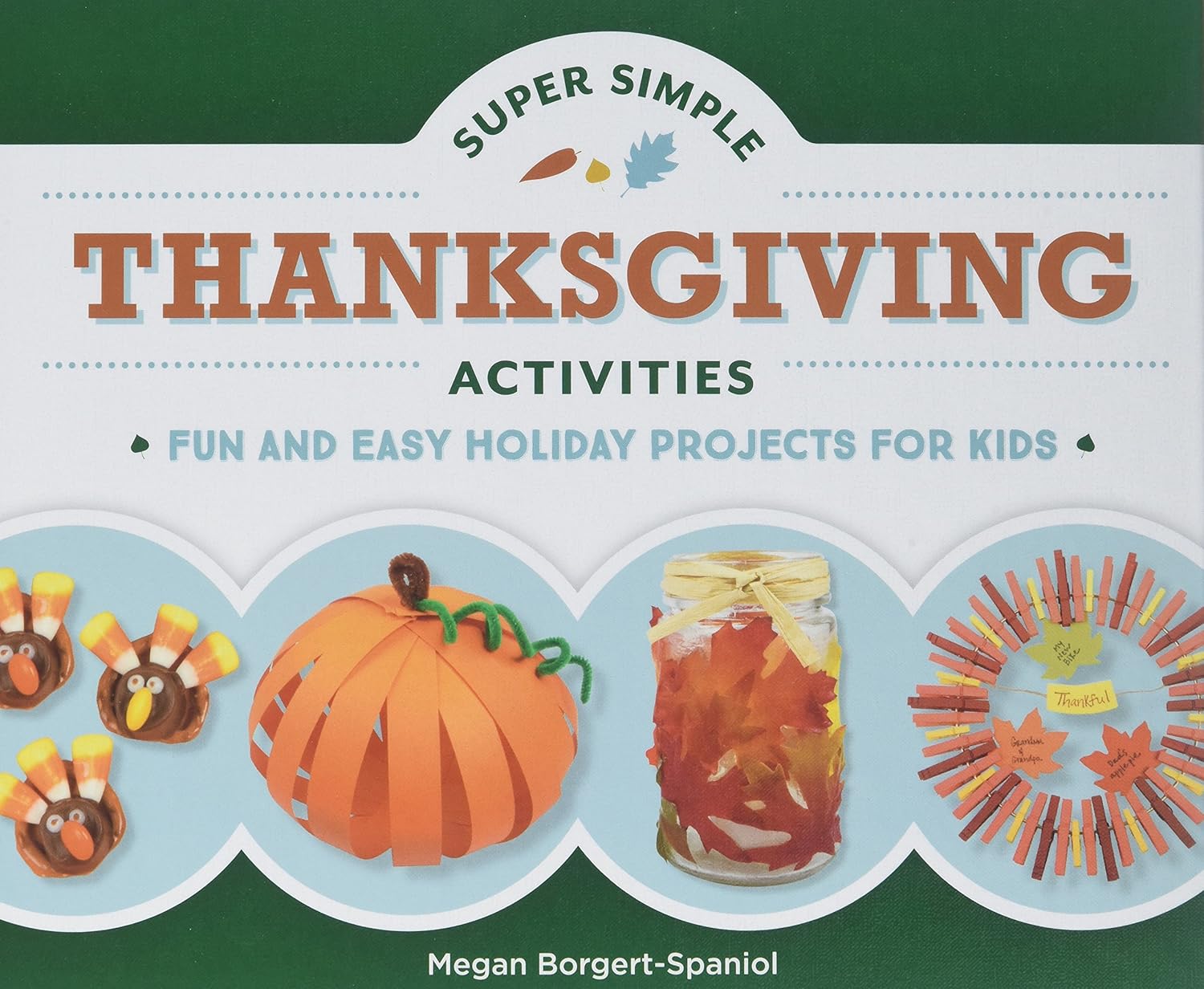 Super Simple Thanksgiving Activities: Fun and Easy Holiday Projects for ...