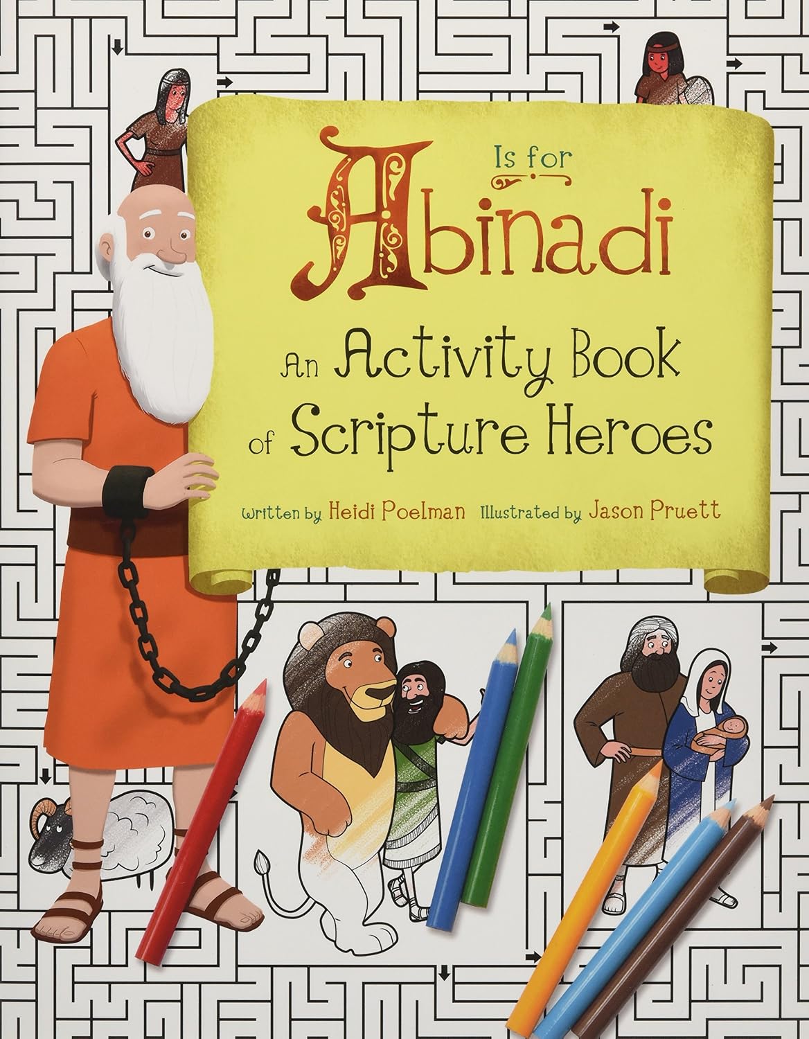 A Is for Abinadi: An Activity Book of Scripture Heroes: Heidi Poelman ...