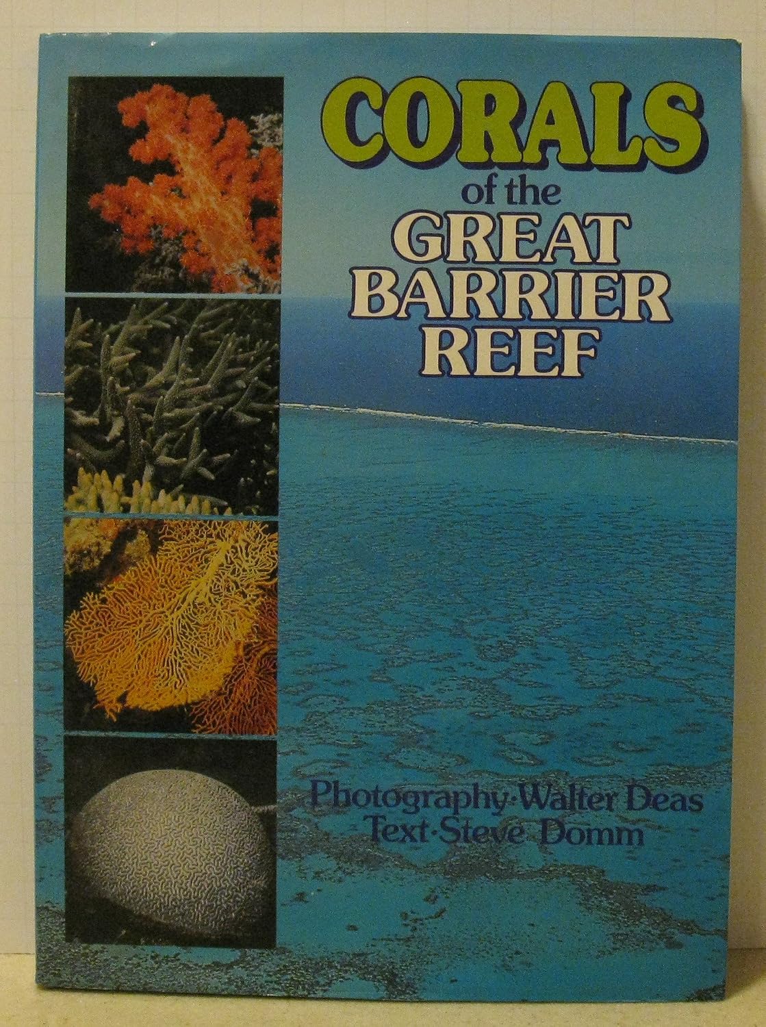 Corals of the Great Barrier Reef: Domm, Steven Bruce: 9780725402655 ...