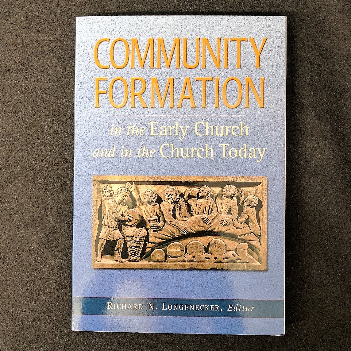 Community Formation: In the Early Church and in the Church Today ...