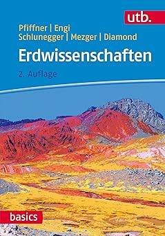 Erdwissenschaften (utb basics) : O. Adrian Pfiffner, Larryn Diamond, Martin Engi, Klaus Mezger ...