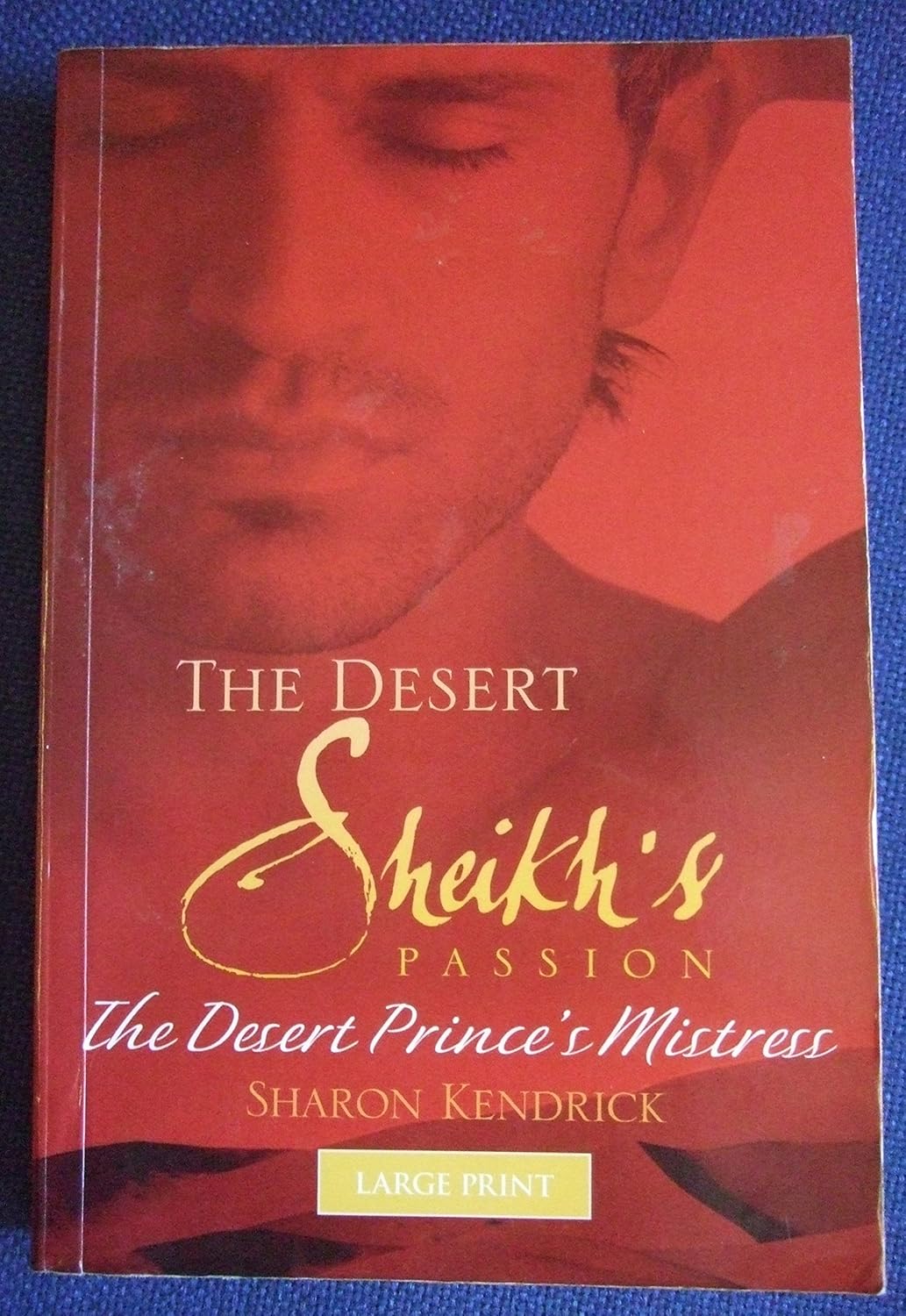 The Desert Sheikh's Passion: The Desert Prince's Mistress. Sharon ...